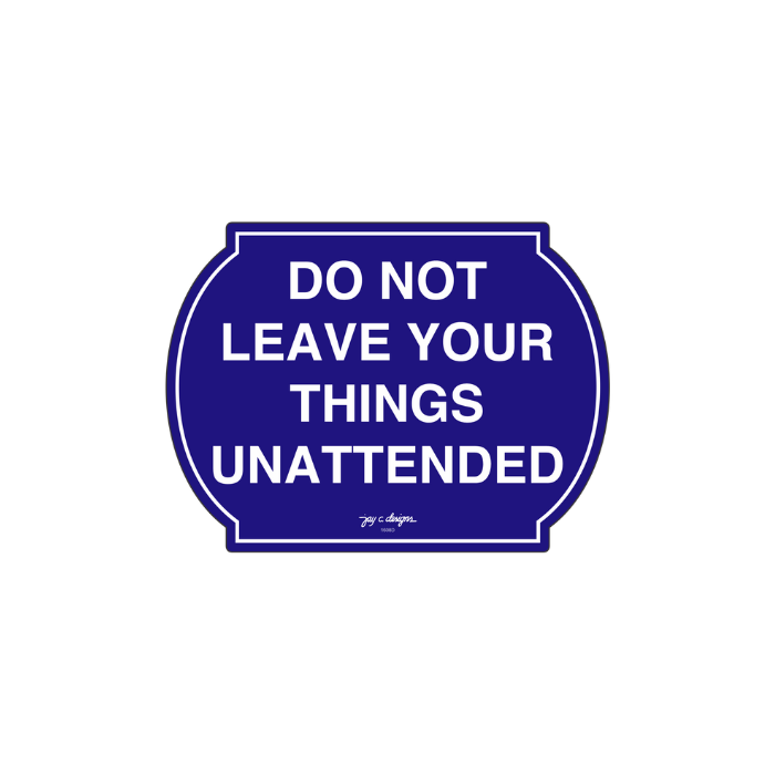 Acrylic Signage Maker Philippines - Do Not Leave Your Things Sign – Jay ...