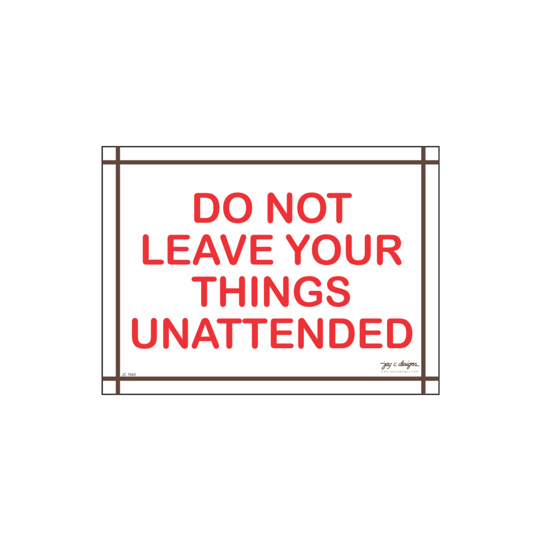 Vinyl Signage Maker Philippines - Do Not Leave Your Things Sign – Jay C ...