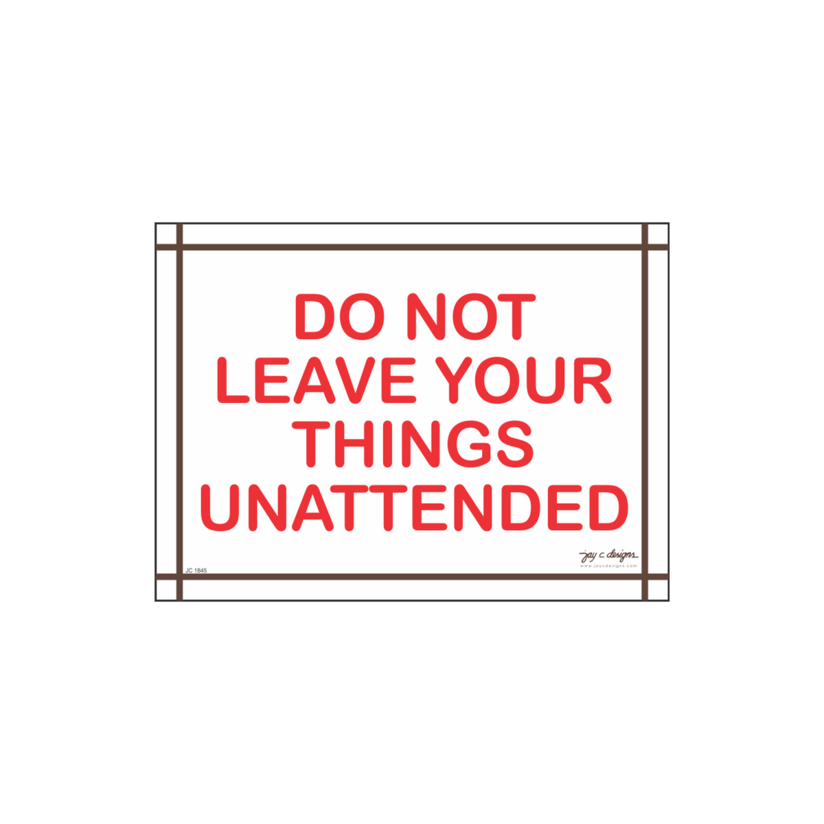 Vinyl Signage Maker Philippines - Do Not Leave Your Things Sign — Jay C ...