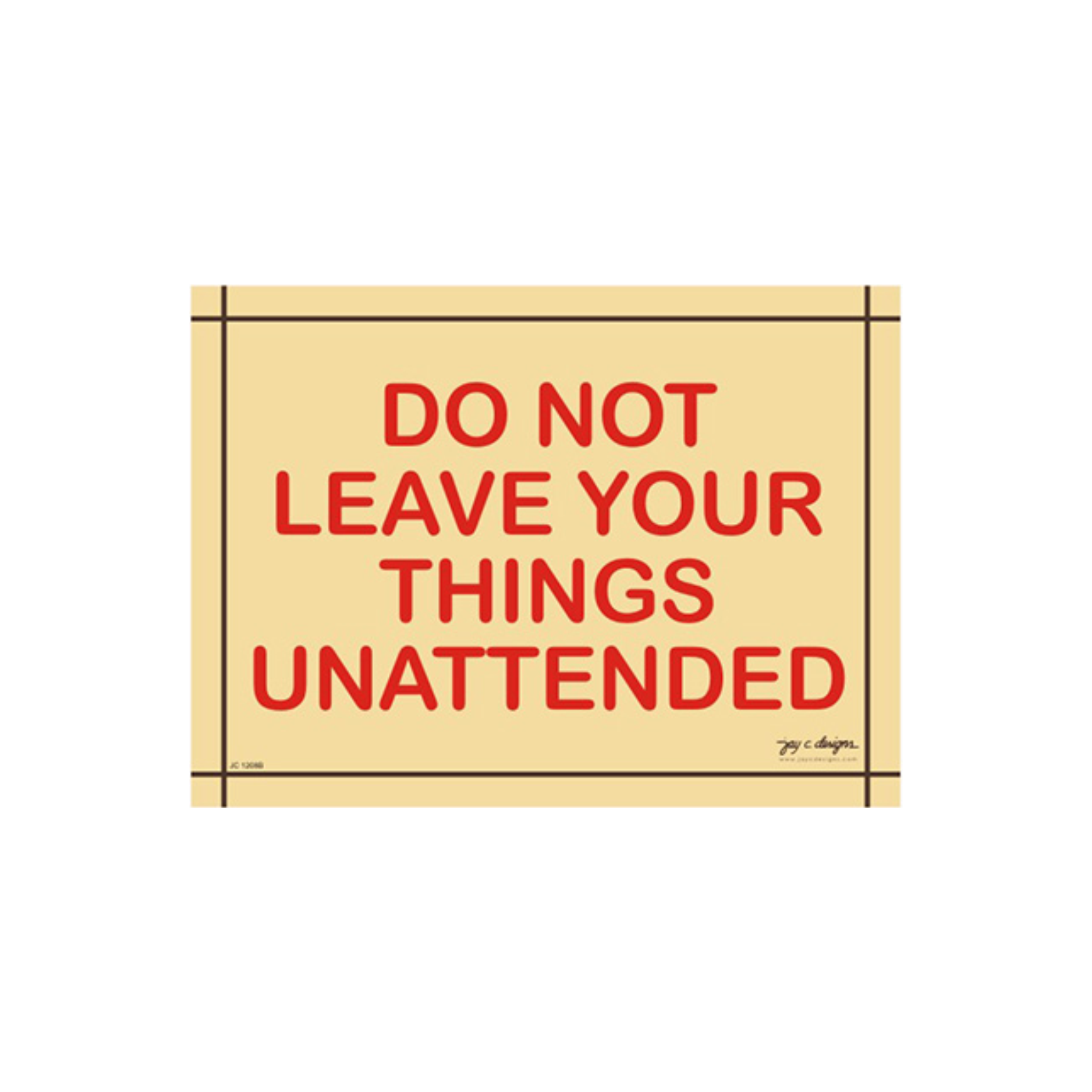 Vinyl Signage Maker Philippines - Do Not Leave Your Things Sign – Jay C ...